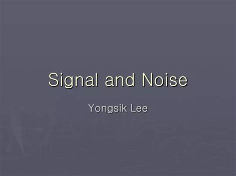 PPT Signal And Noise PowerPoint Presentation Free Download ID 5605297