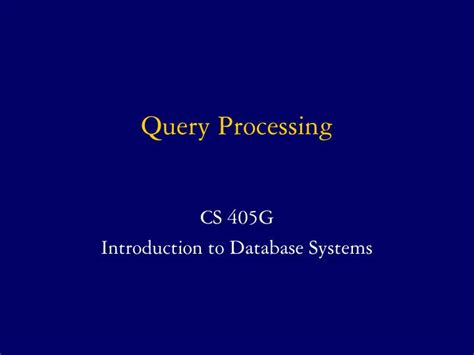 PPT Query Processing PowerPoint Presentation Free Download ID 3374287