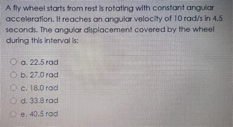 Solved A Fly Wheel Starts From Rest Is Rotating With