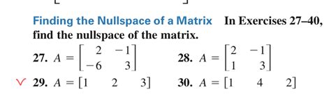 solved finding the nullspace of a matrix in exercises 27 40