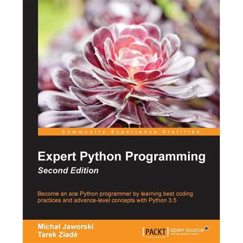 Expert Python Programming Second Edition Write Proffesional Efficient And Maintainable Code