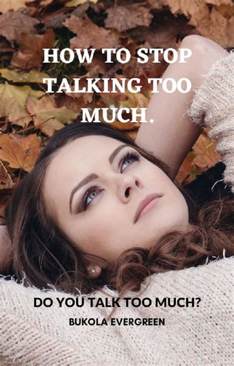 HOW TO STOP TALKING TOO MUCH: DO YOU TALK TOO MUCH? eBook : Evergreen ...