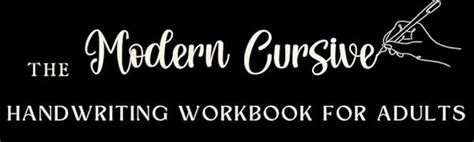 The Modern Cursive Handwriting Workbook For Adults Relax And Learn Modern Cursive