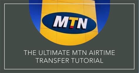 The Ultimate MTN Airtime Transfer Tutorial For CoinCola Blog