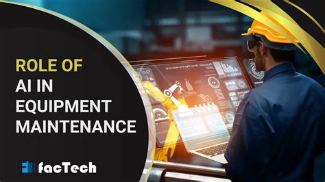 Role Of Ai In Equipment Maintenance Facility Technology