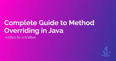 Method Overriding In Java Boosting Code Flexibility Sridhar Kumar