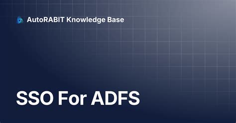 Sso For Adfs Autorabit Knowledge Base