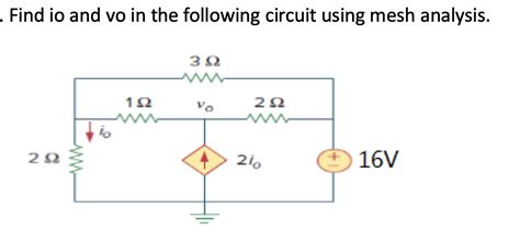solved find io and vo in the following circuit using mesh