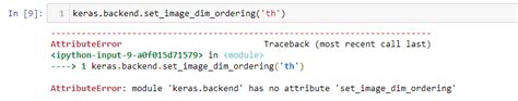 Module Keras Backend Has No Attribute Set Image Dim Ordering Issue Ablacklama Vehicle
