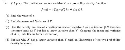 Solved Pts The Continuous Random Variable Y Has Chegg