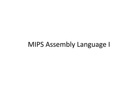 Mips Assembly Language I Pptx Operating Systems Computer Software And Applications