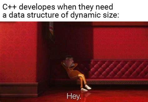 std vector coming in handy r programmerhumor