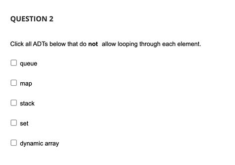Solved Which Adts Maintain The Order Which Elements Are