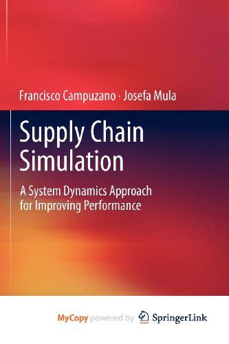 Supply Chain Simulation A System Dynamics Approach For Improving Performance Francisco