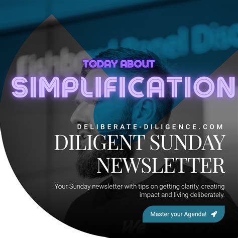 Diligent Sunday Newsletter Issue 21 About Simplification For Amplification