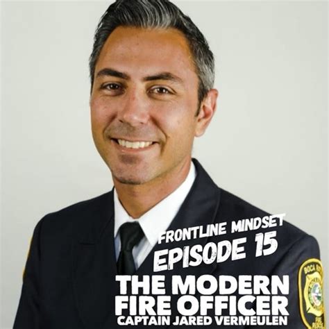 Stream Frontline Mindset Episode 15 The Modern Fire Officer Captain Jared Vermeulen By