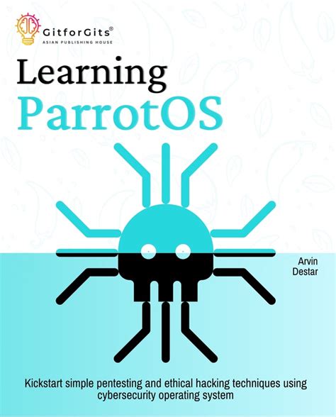 Learning Parrotos… By Gitforgits Asian Publishing House [pdf Ipad Kindle]