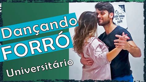 Casal Dançando Forró Dançando Um Forró Universitário Do Bom Youtube