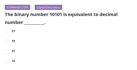 The Binary Number 10101 Is Equivalent To Decimal Number