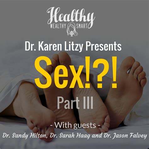 Sex Part III Healthy Wealthy Smart