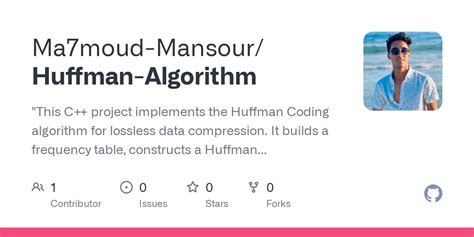 Github Ma7moud Mansourhuffman Algorithm This C Project