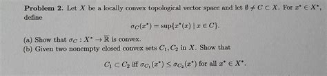 Solved Problem 2 Let X Be A Locally Convex Topological