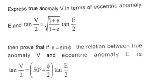 Express True Anomaly V In Terms Of Eccentric Anomalye And Tan2v 1−e1 E