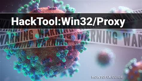 Hacktoolwin32proxy Hacktool Virus Proxy Removal
