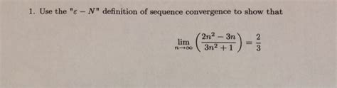 solved 1 use the e n definition of sequence convergence