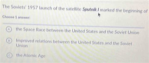 solved the soviets 1957 launch of the satellite sputnik i marked the