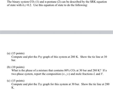 The Binary System CO And N Pentane Can Be Chegg