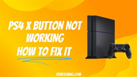 Ps4 X Button Not Working How To Fix It Devices Mag