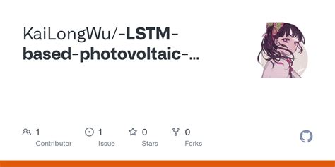 Github Kailongwu Lstm Based Photovoltaic Power Prediction