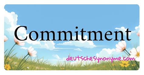 Synonyme Für Commitment