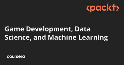 Game Development Data Science And Machine Learning Coursera