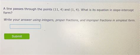 solved a line passes through the points 11 4 and 1 4 what is its
