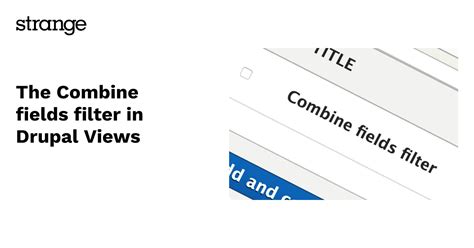 The Combine Fields Filter In Drupal Views Strange