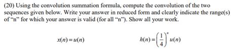 Solved 20 Using The Convolution Summation Formula Compute
