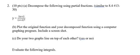 Solved 2 10 Pts A Decompose The Following Using Partial Chegg Com