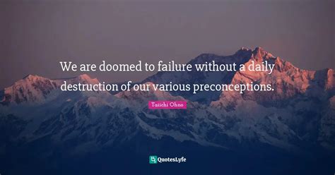 We Are Doomed To Failure Without A Daily Destruction Of Our Various Pr