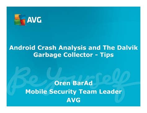 Android Crash Analysis And The Dalvik Garbage Collector Tools And Tips Pdf