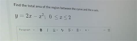 Solved Find The Total Area Of The Region Between The Curve Chegg Com