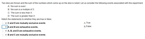 Solved Two Dice Are Thrown And The Sum Of The Numbers Which Chegg Com