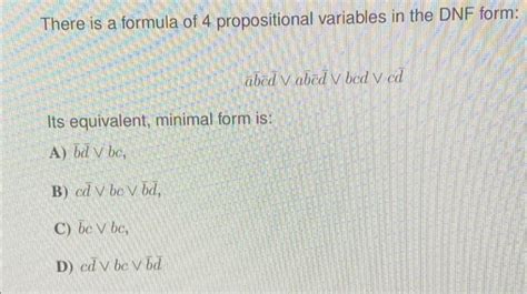 Solved There Is A Formula Of 4 Propositional Variables In Chegg Com