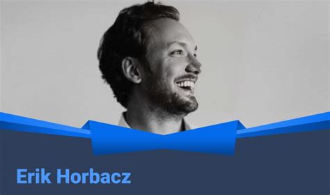 Erik Horbacz Follow Eriks Journey