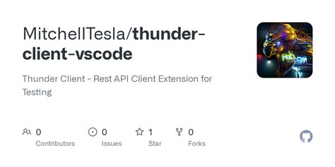 Github Mitchellteslathunder Client Vscode Thunder Client Rest Api