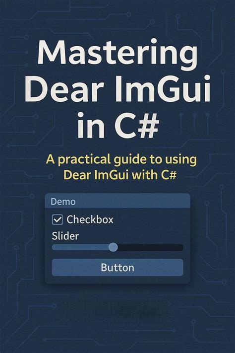 Github Imaxel0mastering Dear Imgui In Csharp Sample Chapters Of The