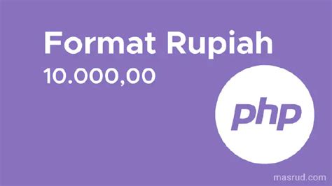 Cara Menampilkan Format Rupiah Pada Php