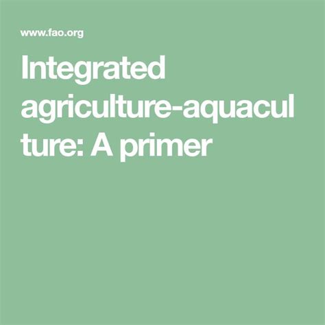 Integrated Agriculture Aquaculture A Primer