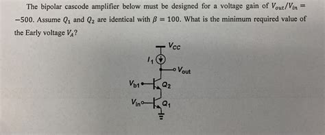 Solved The Bipolar Cascode Amplifier Below Must Be Designed